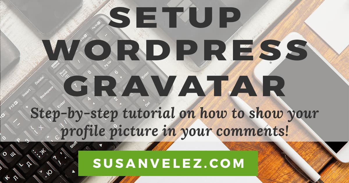 How To Set Up A WordPress Gravatar - Why You Need One