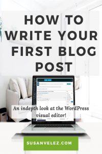Write Your First Blog Post - Text Editor Explained