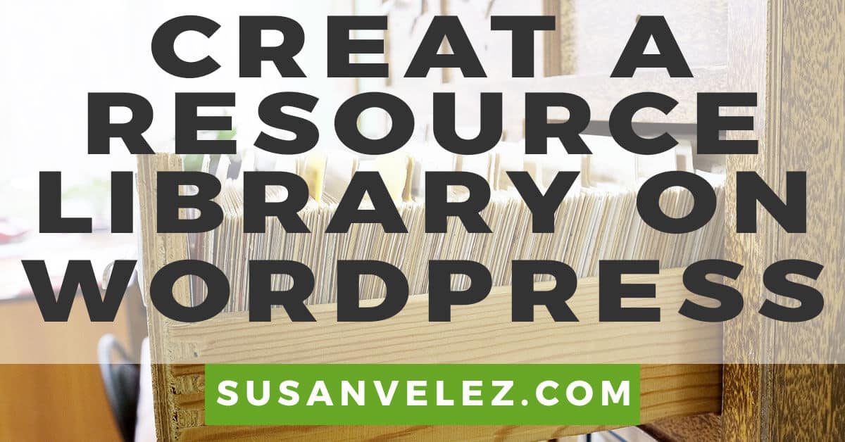 How To Create A Free Resource Library On WordPress