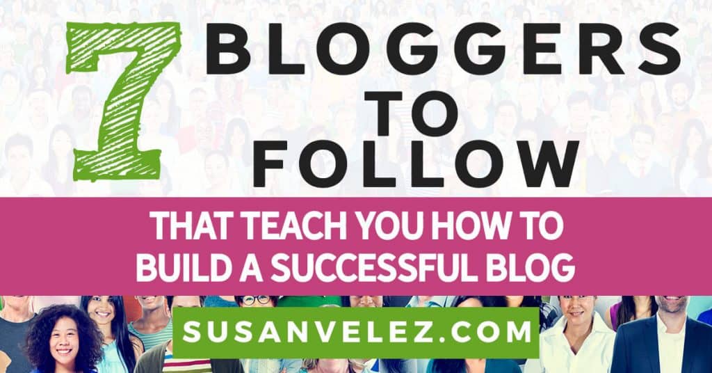 7 Bloggers That Show You How to Build A Website You'll Love