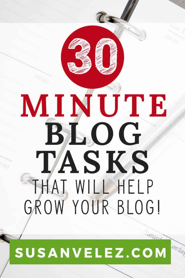 No Time for Blogging 30 Minute Tasks That Will Grow Your Blog