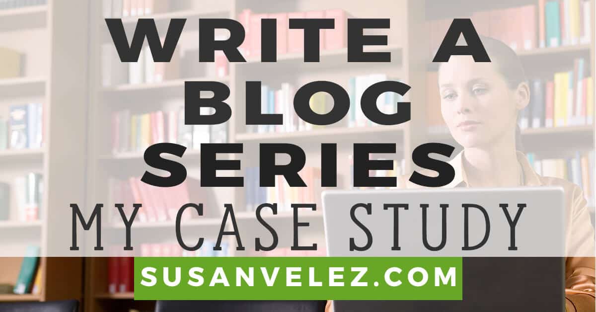 [Case Study] How to Write A Series for Your Blog And My Results
