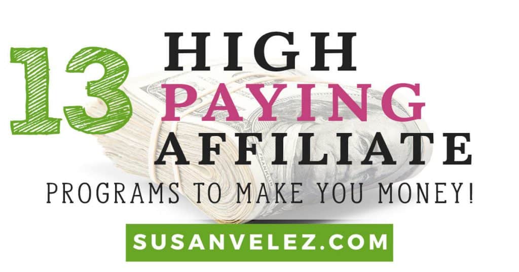 13 High Paying Affiliate Programs That Will Make You Money