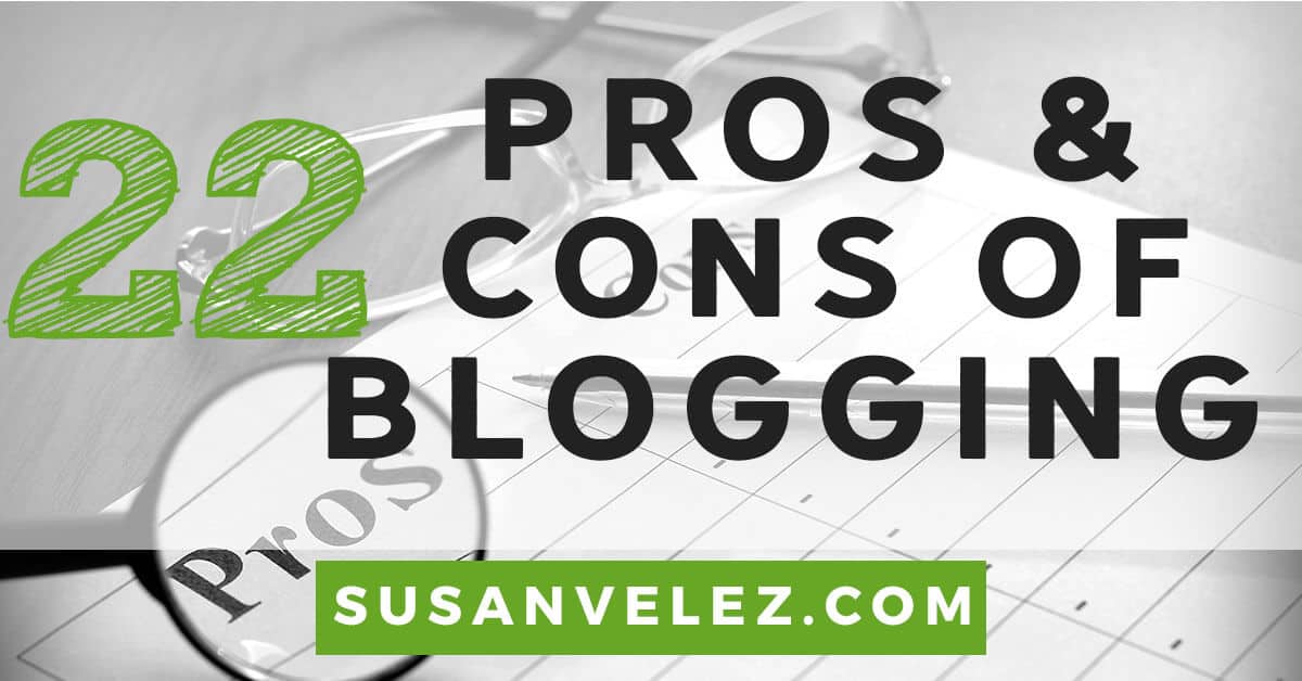 22 Pros and Cons of Blogging You Need to Consider