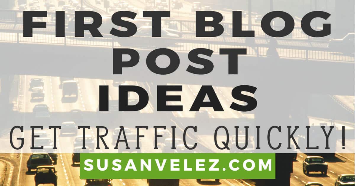 First Blog Post Ideas That Will Help You Actually Get Traffic
